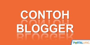 7 Contoh Blogger : Dengan Tampilan Keren Sampai Terkenal