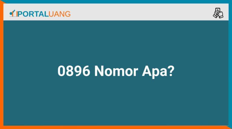 0896 Nomor Apa, Kartu Apa dan Nomor Daerah (Kode Area) Mana?